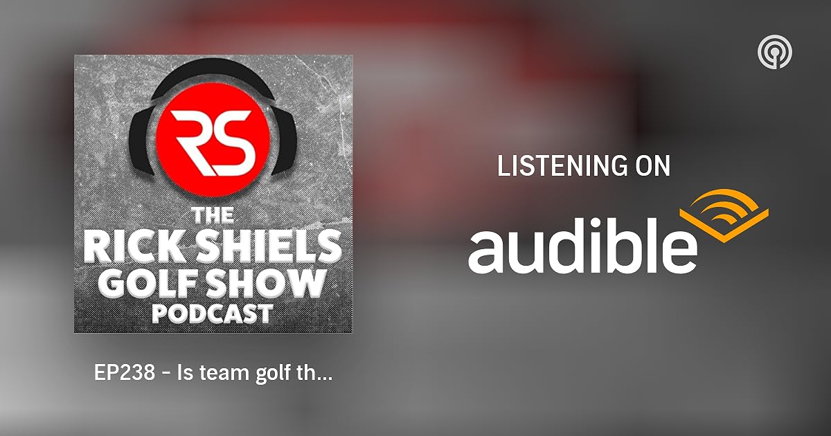 EP238 - Is team golf the future, Costco drivers and the UK'S Pebble Beach! | The Rick Shiels ...